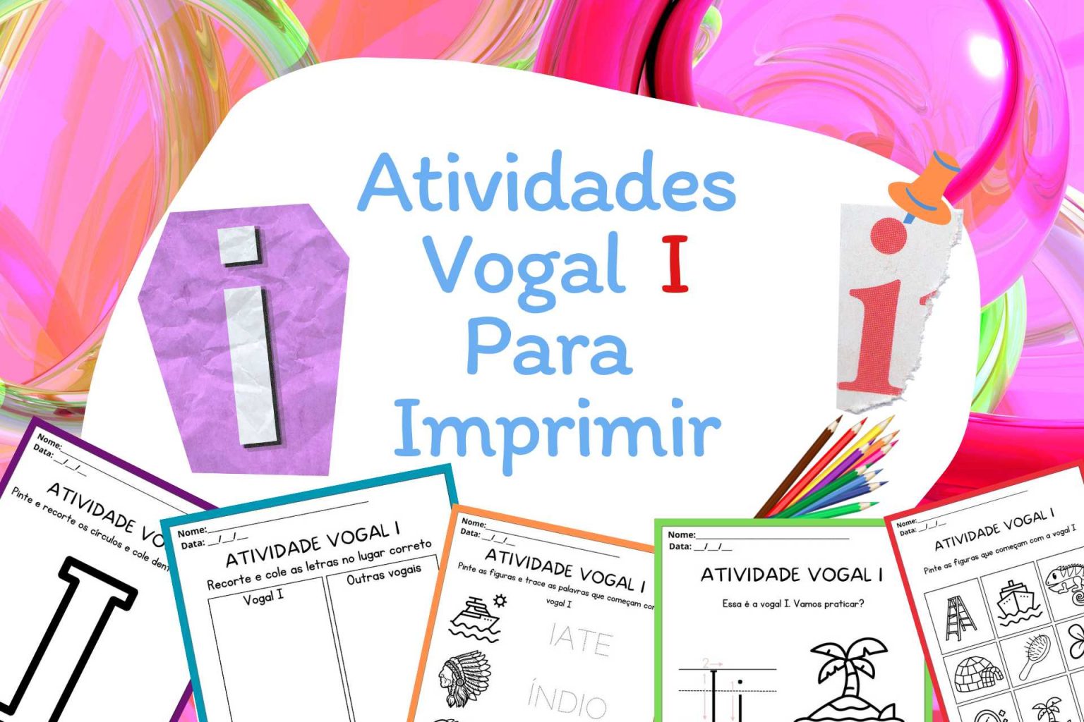 Atividades Vogal I Para Imprimir