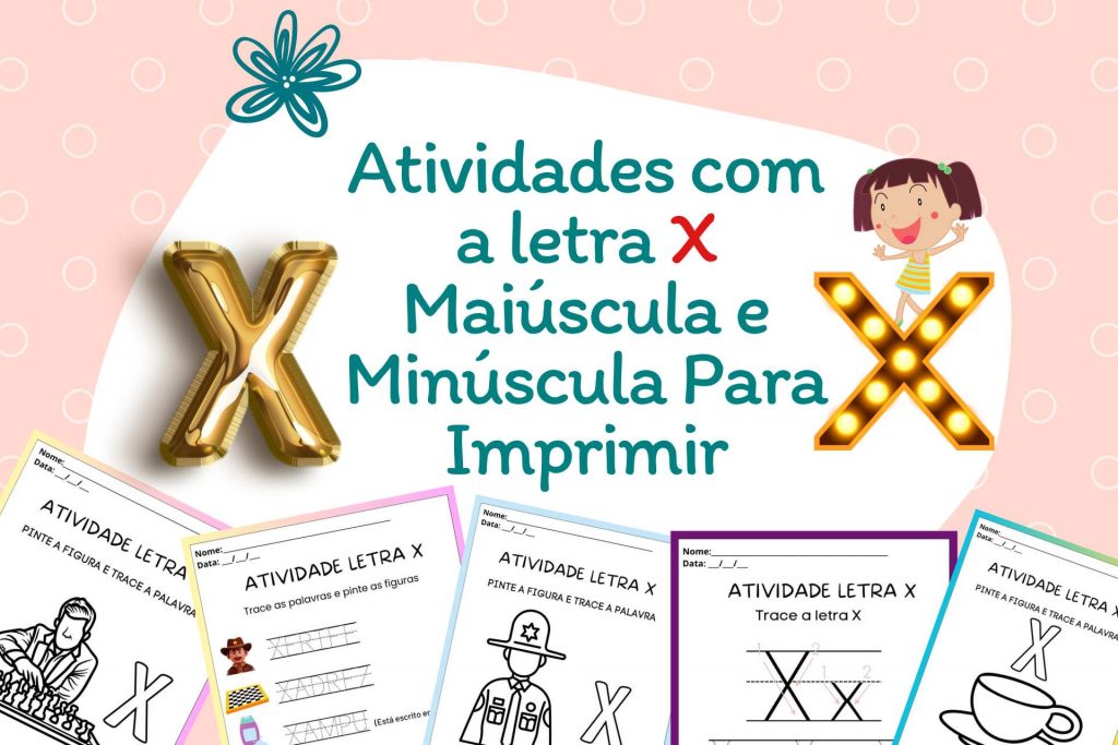 Atividades com a Letra X Maiúscula e Minúscula para Imprimir