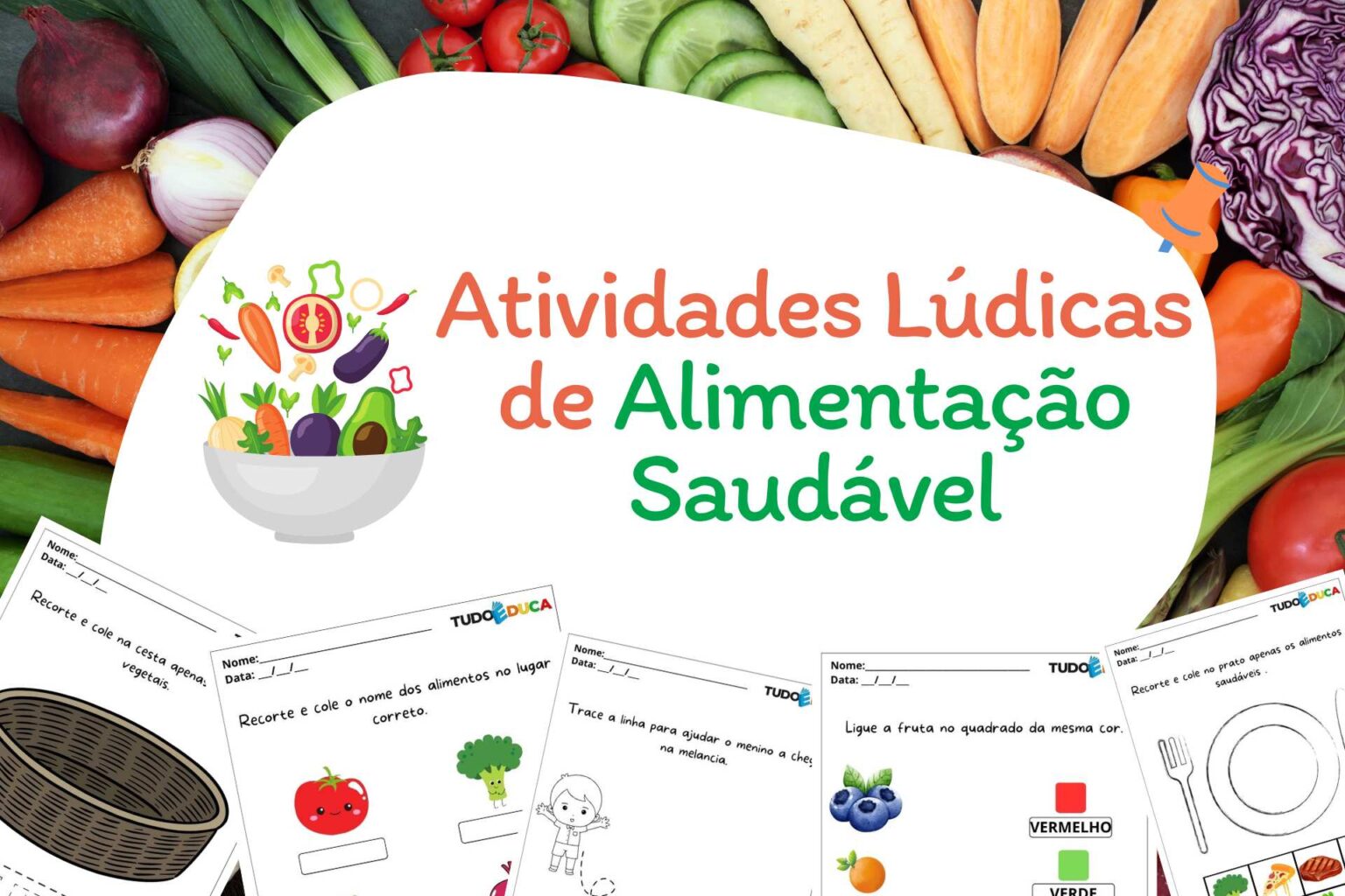 10 Atividades Lúdicas De Alimentação Saudável Para Educação Infantil ...