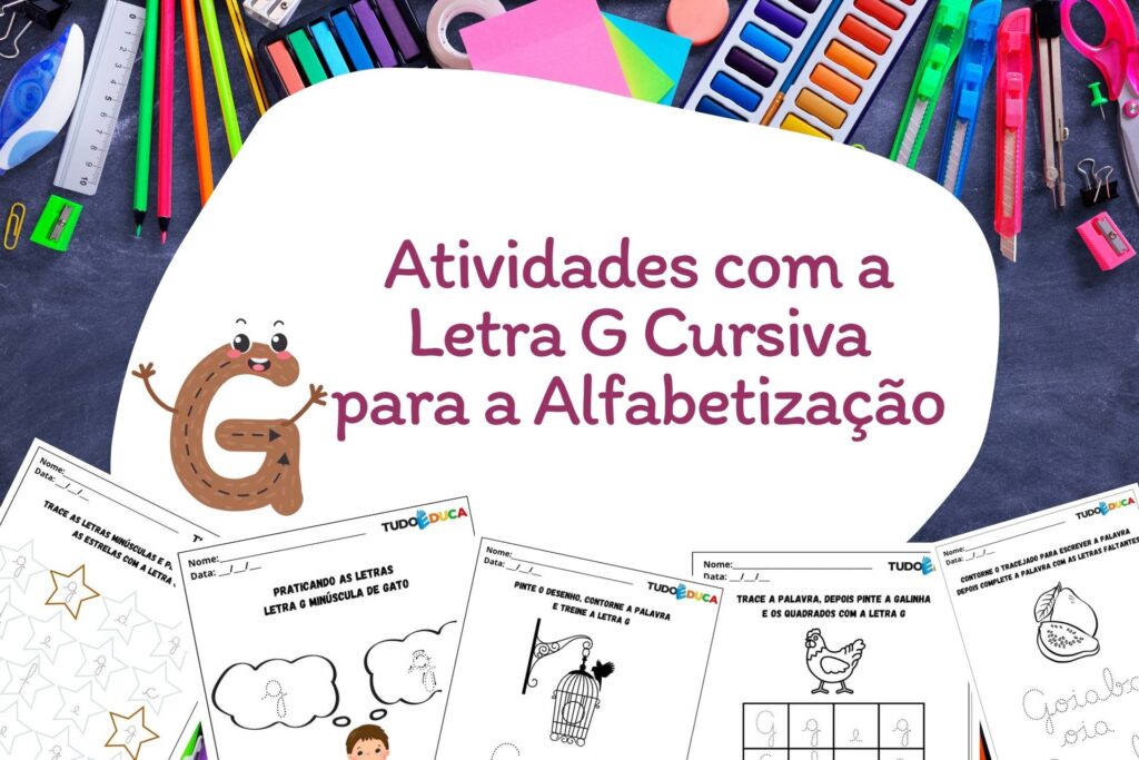 10 Atividades com a Letra G Cursiva para a Alfabetização