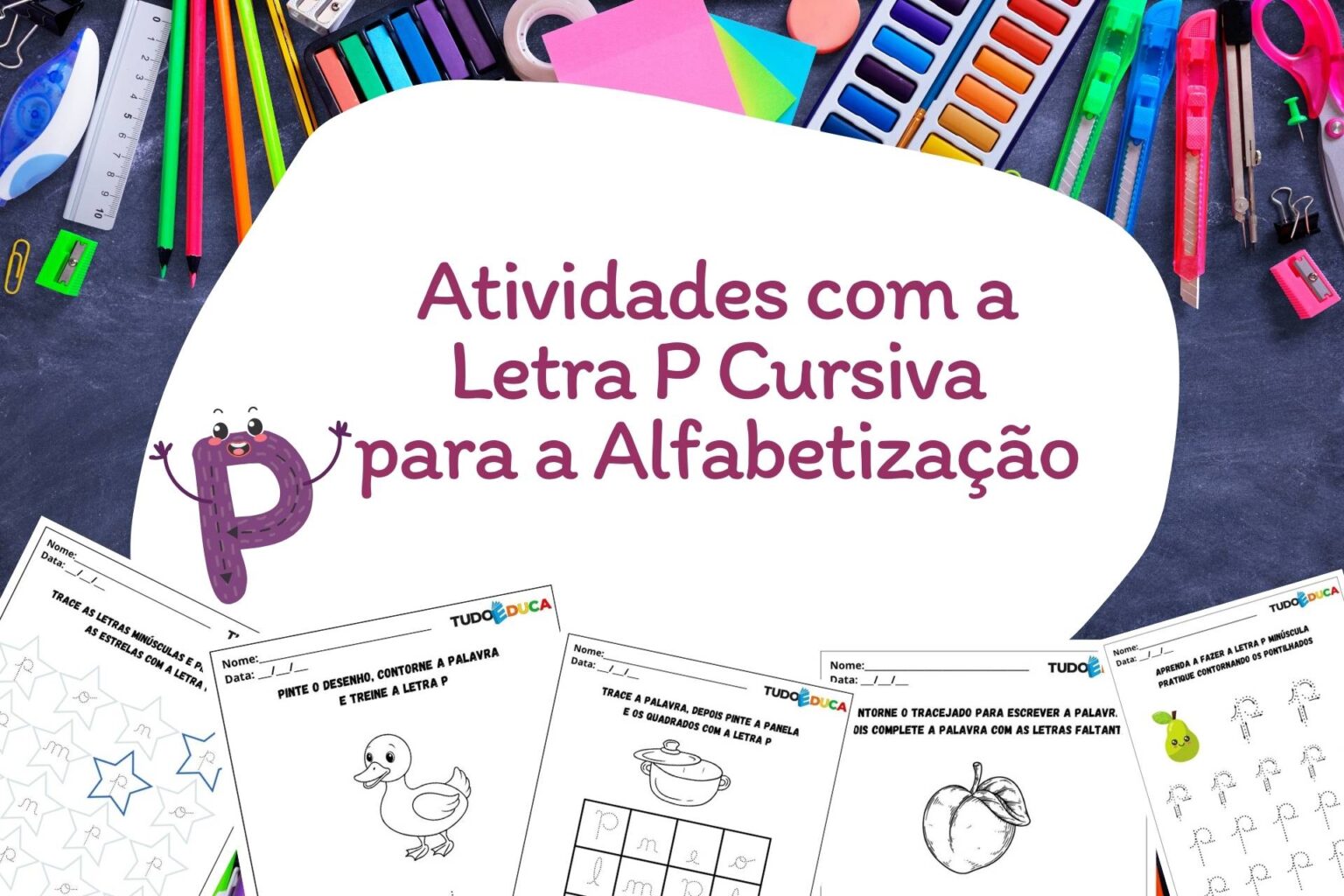 10 Atividades com a Letra P Cursiva para a Alfabetização